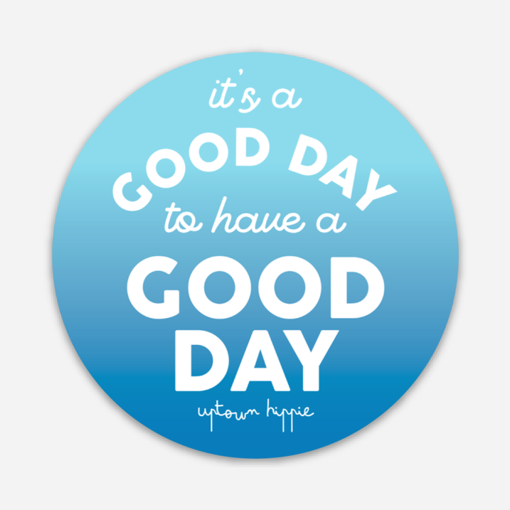 Good Day Sticker – Uptown Hippie